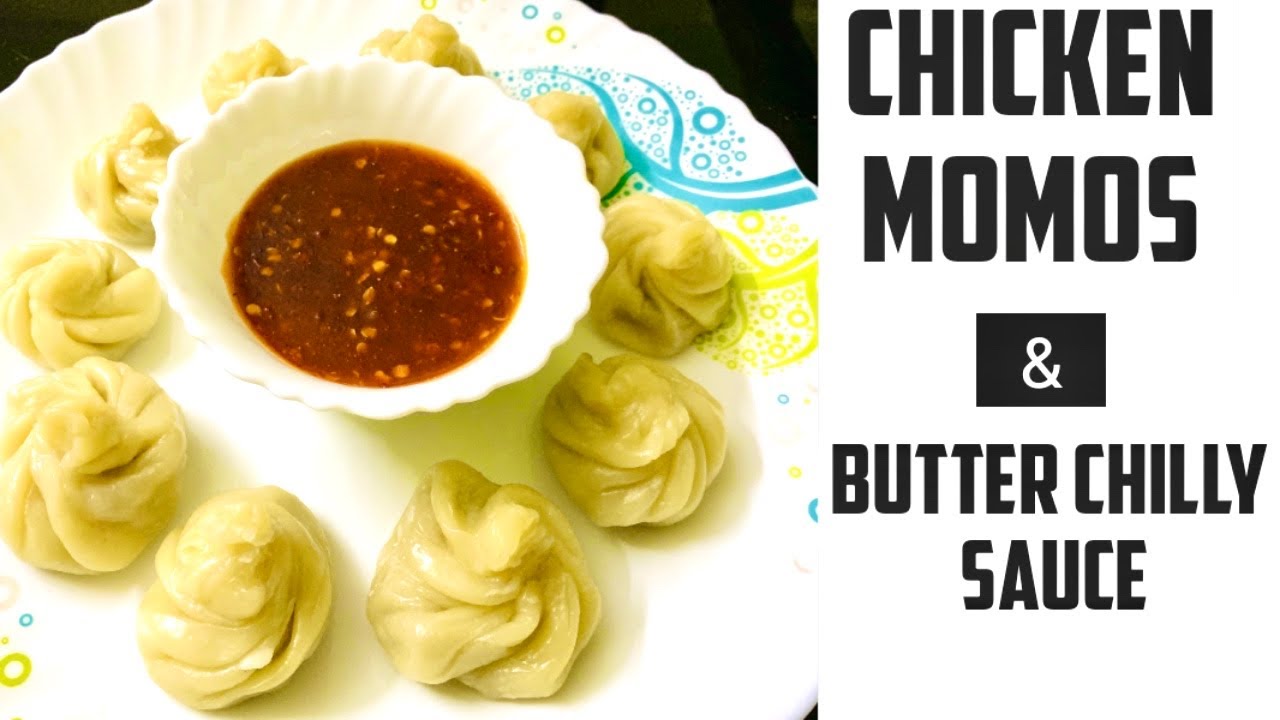 Chicken momos and butter chilly sauce..😋 - YouTube