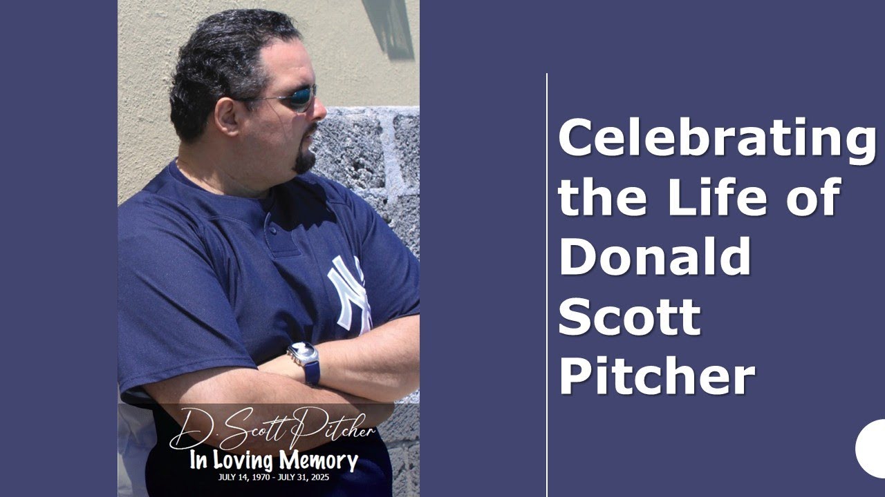 Celebrating the Life of Donald Scott Pitcher - YouTube