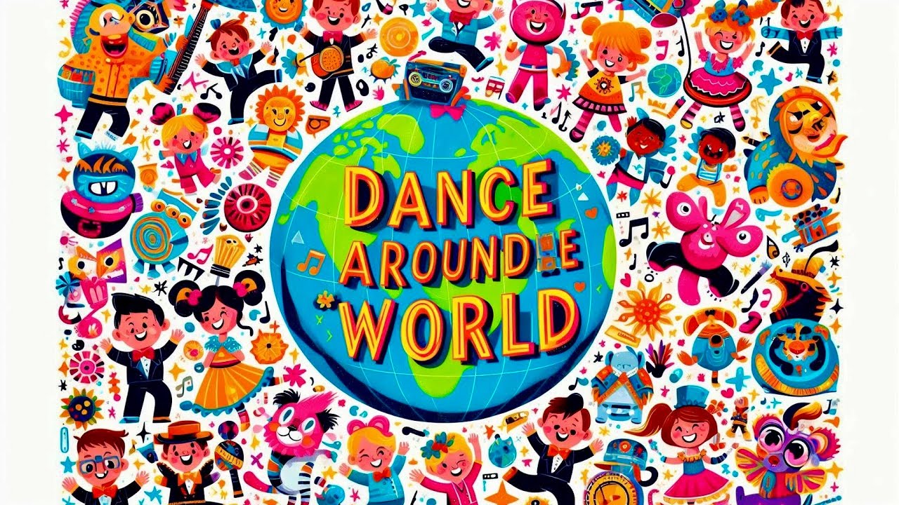 Dance Around the World (Dance Song For Kids. Kids Party Music) - YouTube