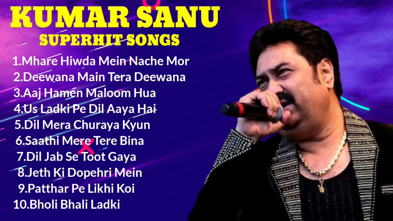 90's Hit Songs Of Kumar Sanu _Best Of Kumar Sanu _Super Hit Kumar Sanu ...