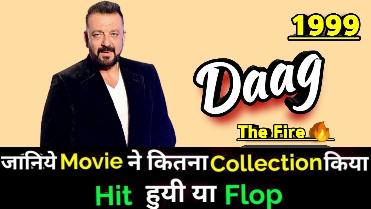Sanjay Dutt DAAG THE FIRE 1999 Bollywood Movie Lifetime WorldWide Box ...