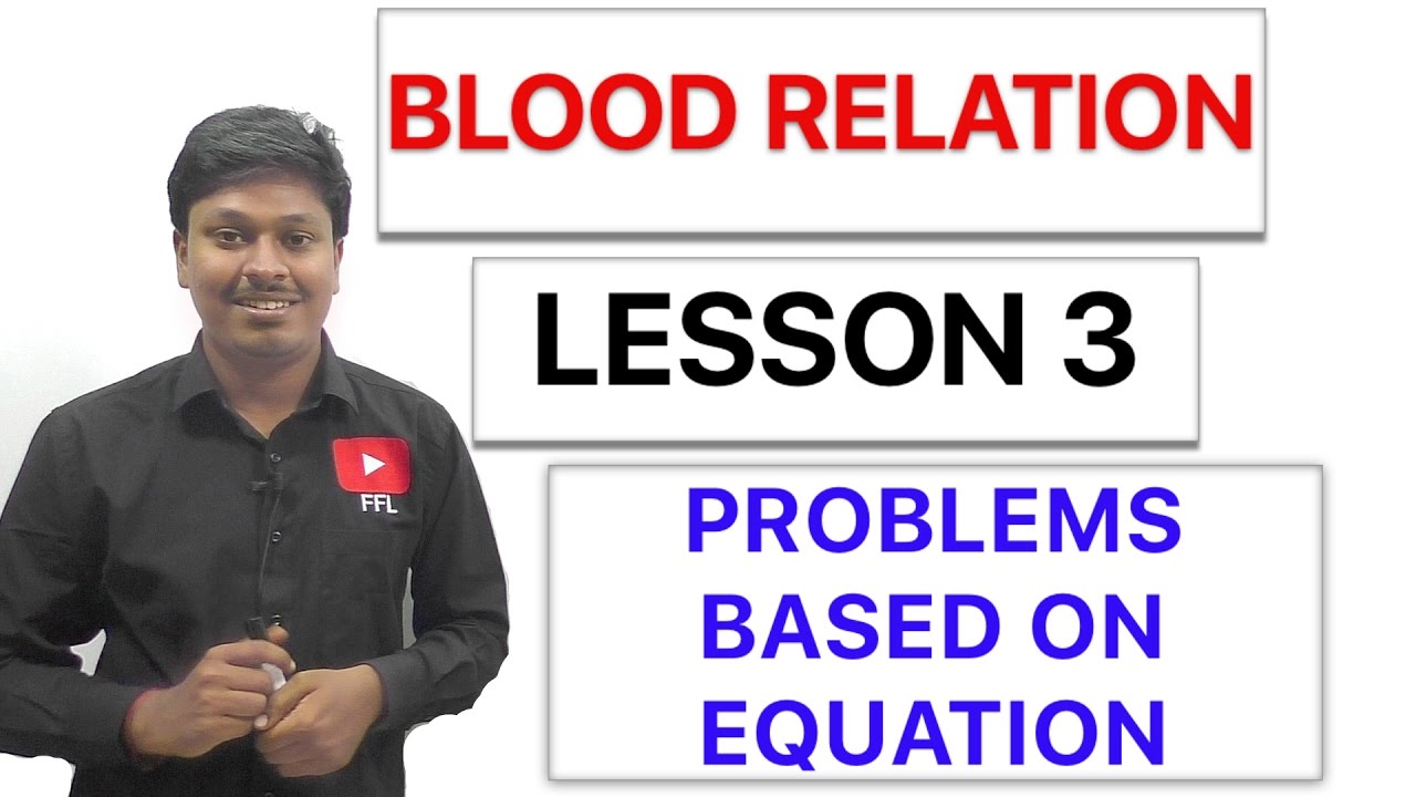 BLOOD RELATION - Problems Based on EQUATION - Lesson 3 - YouTube