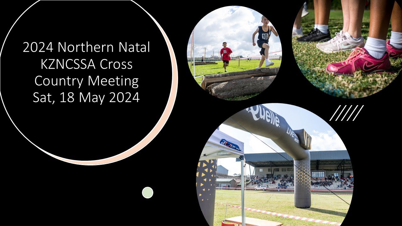 2024 Northern Natal KZNCSSA Cross Country Meeting - YouTube
