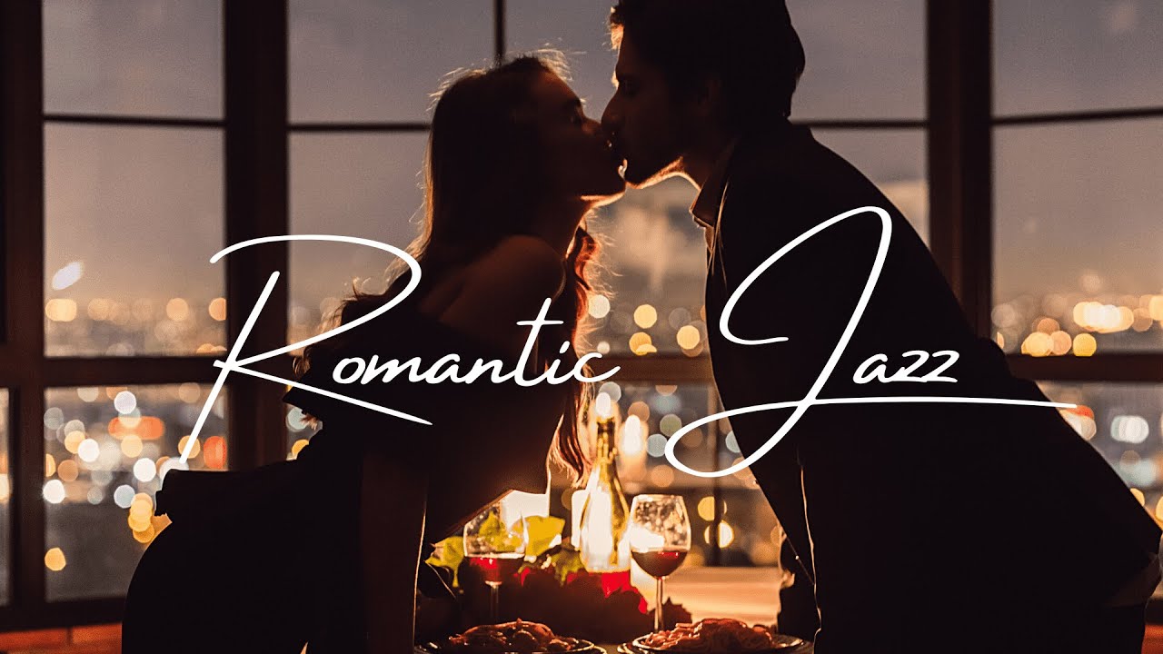 Jazz for Romantic Dinners |Romantic Jazz Music | Jazz for Restaurant ...