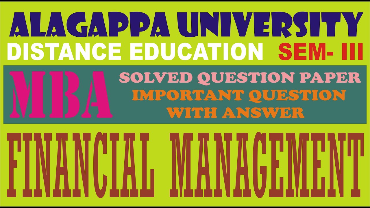 SEM 3 ALAGAPPA UNIVERSITY QUESTION WITH ANSWER MBA , FINANCIAL ...