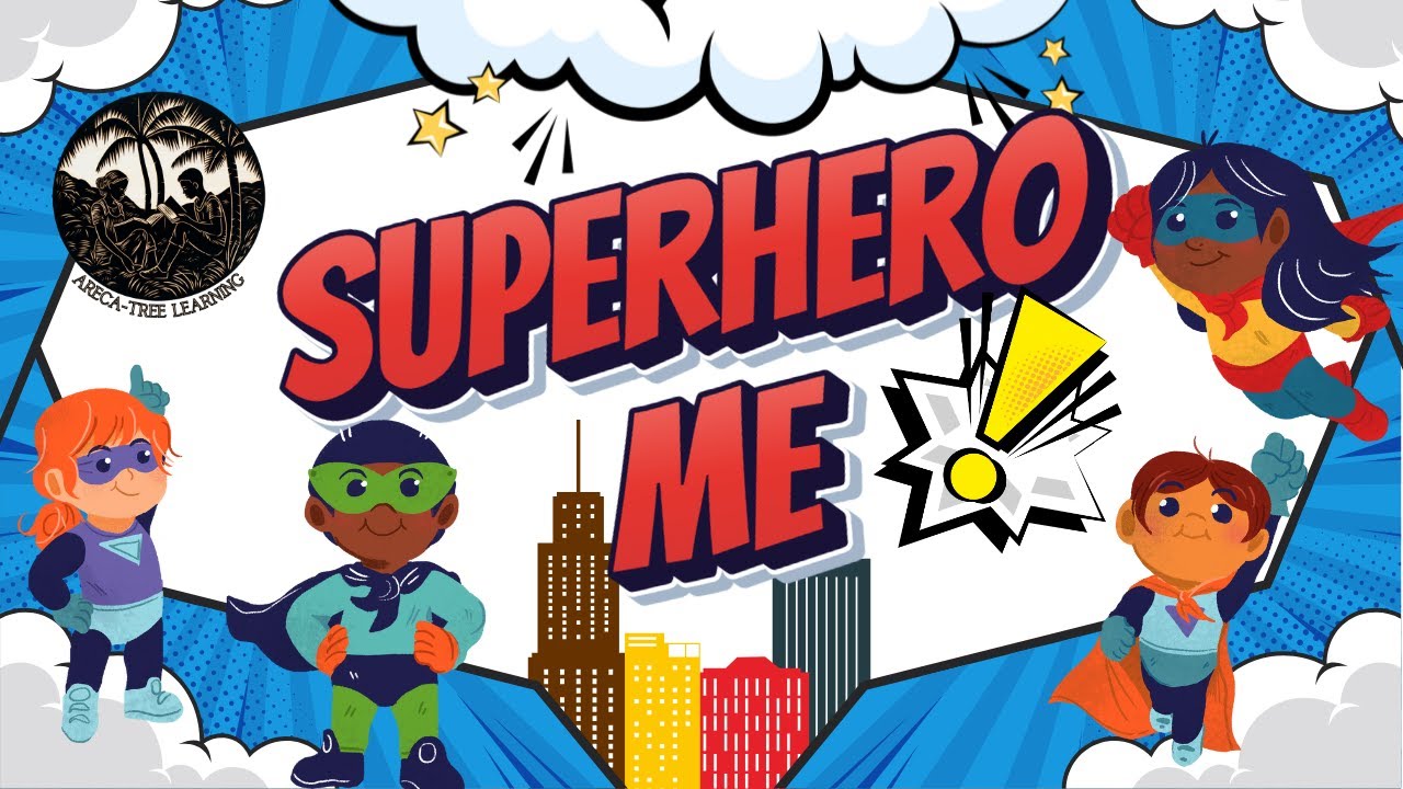 "Superhero Me" | Areca-Tree Learning - YouTube