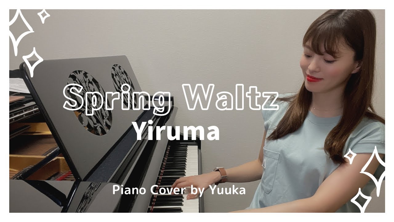 Spring Waltz / Yiruma / イルマ / 電子楽譜カノン/ 冬のソナタ - YouTube