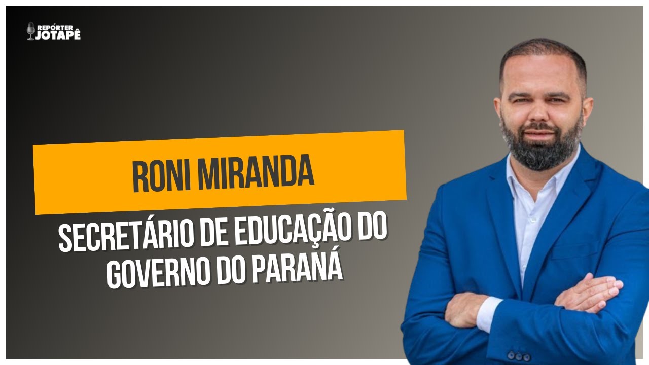 Roni Miranda - Secretário de Educação do Governo do Paraná - YouTube