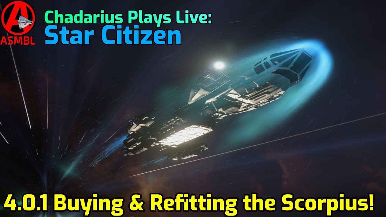 Star Citizen: Buying & Refitting the Scorpius! - YouTube