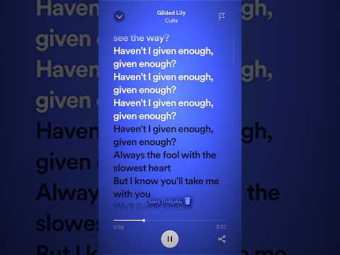 Gilded Lily ~ Cults sped up lyrics (Haven't I Given Enough?)