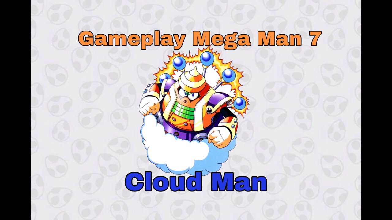 Gameplay Mega Man 7 - Cloud Man - YouTube