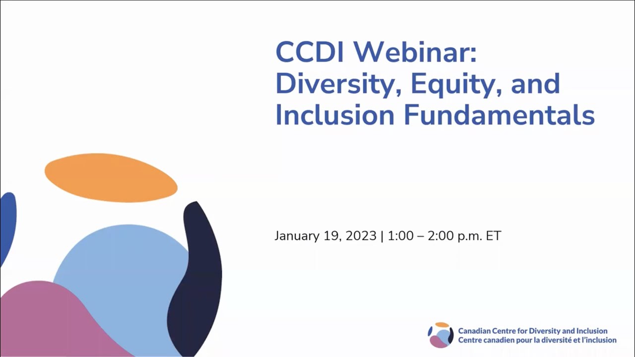 CCDI Webinar: Diversity, equity and inclusion - The fundamentals - YouTube