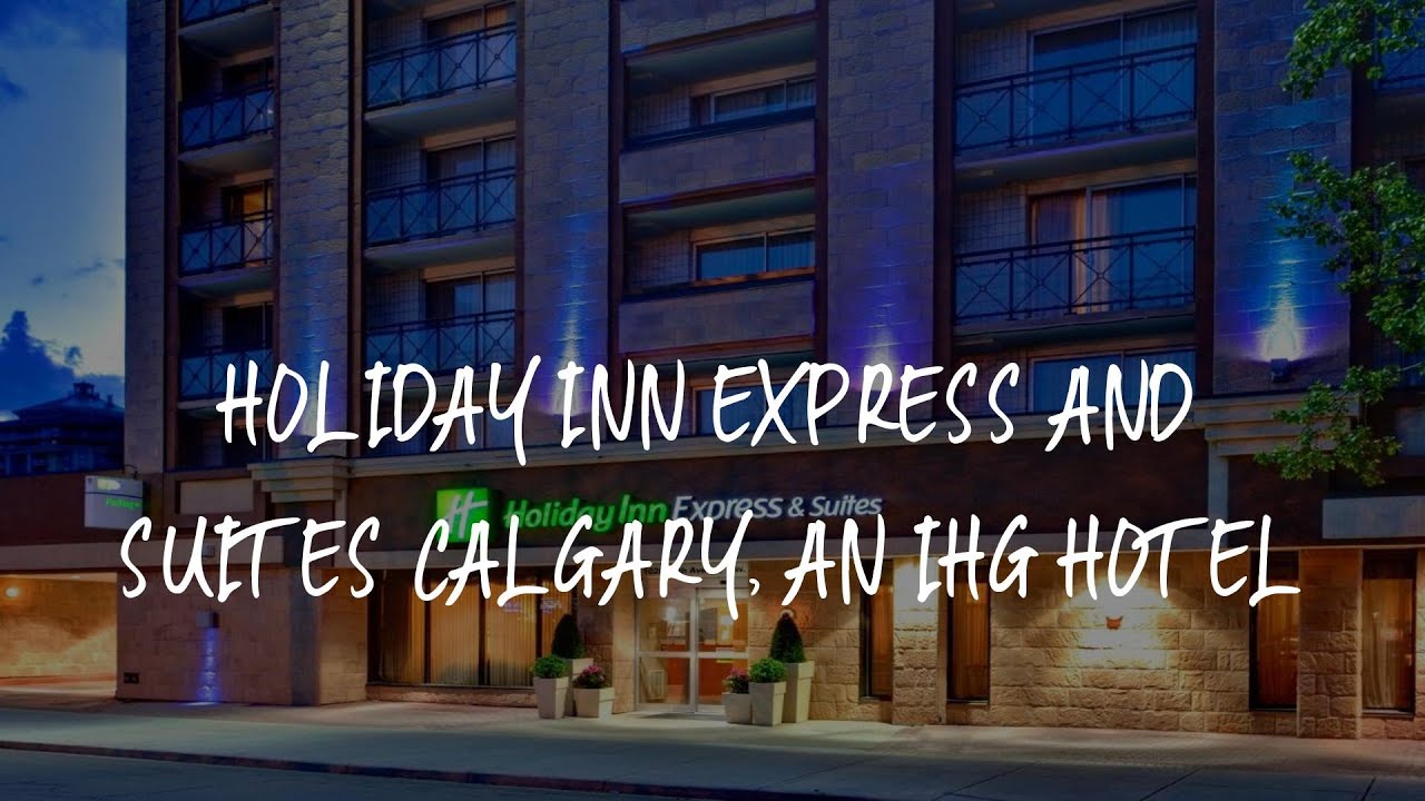 Holiday Inn Express and Suites Calgary, an IHG Hotel Review - Calgary ...