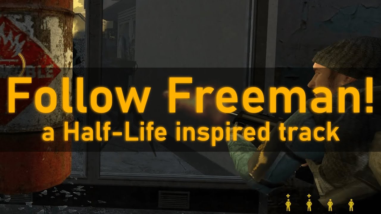 Follow Freeman! - Half-Life inspired track #4 - YouTube