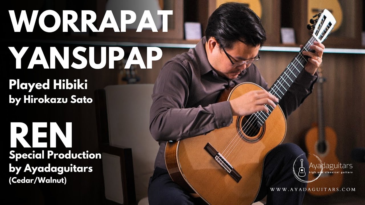 Worrapat Yansupap | "REN" Special Production by Ayadaguitars | Hibiki - Hirokazu Sato - YouTube