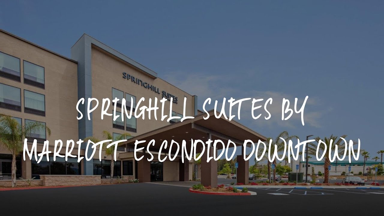 SpringHill Suites by Marriott Escondido Downtown Review - Escondido ...