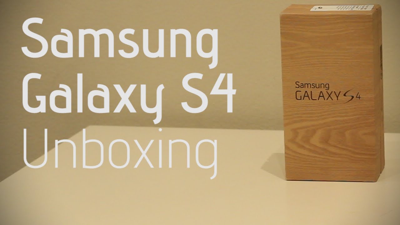 Samsung Galaxy S4 Unboxing - YouTube