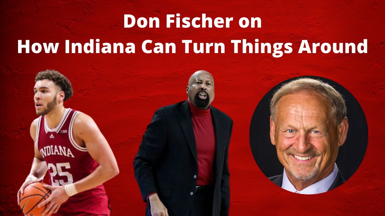 Don Fischer on How Indiana Basketball Can Turn Things Around - YouTube
