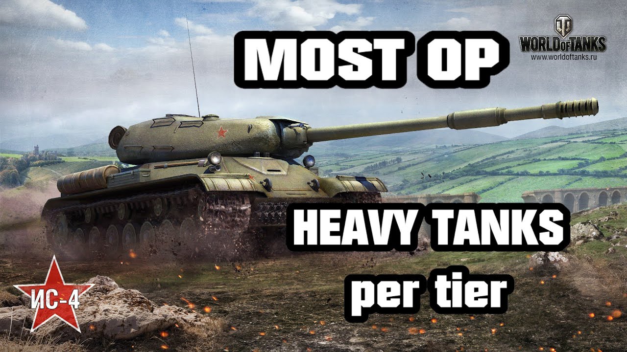 Most OP Heavy Tanks per tier || World of Tanks - YouTube