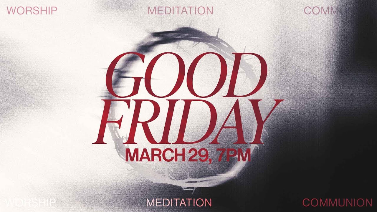 Good Friday Service invite... March 29th, 7PM - YouTube