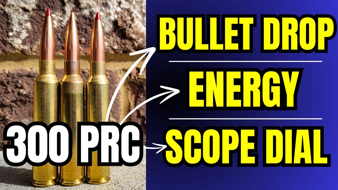 300 PRC Bullet Drop Energy And Scope Dials Explained YouTube 300-prc-bullet-drop-energy-and-scope-dials-explained-youtube