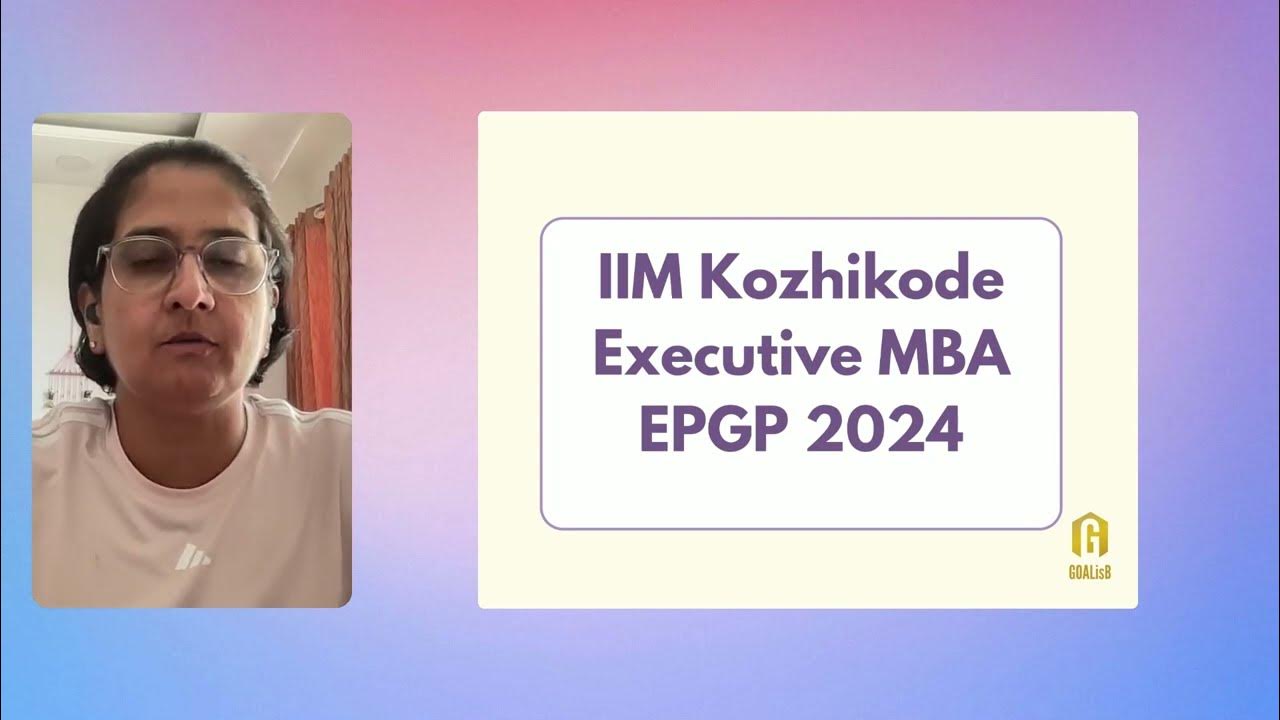 Executive MBA from IIM Kozhikode - 2024 - Eligibility and Deadlines for IIM Kozhikode Executive ...