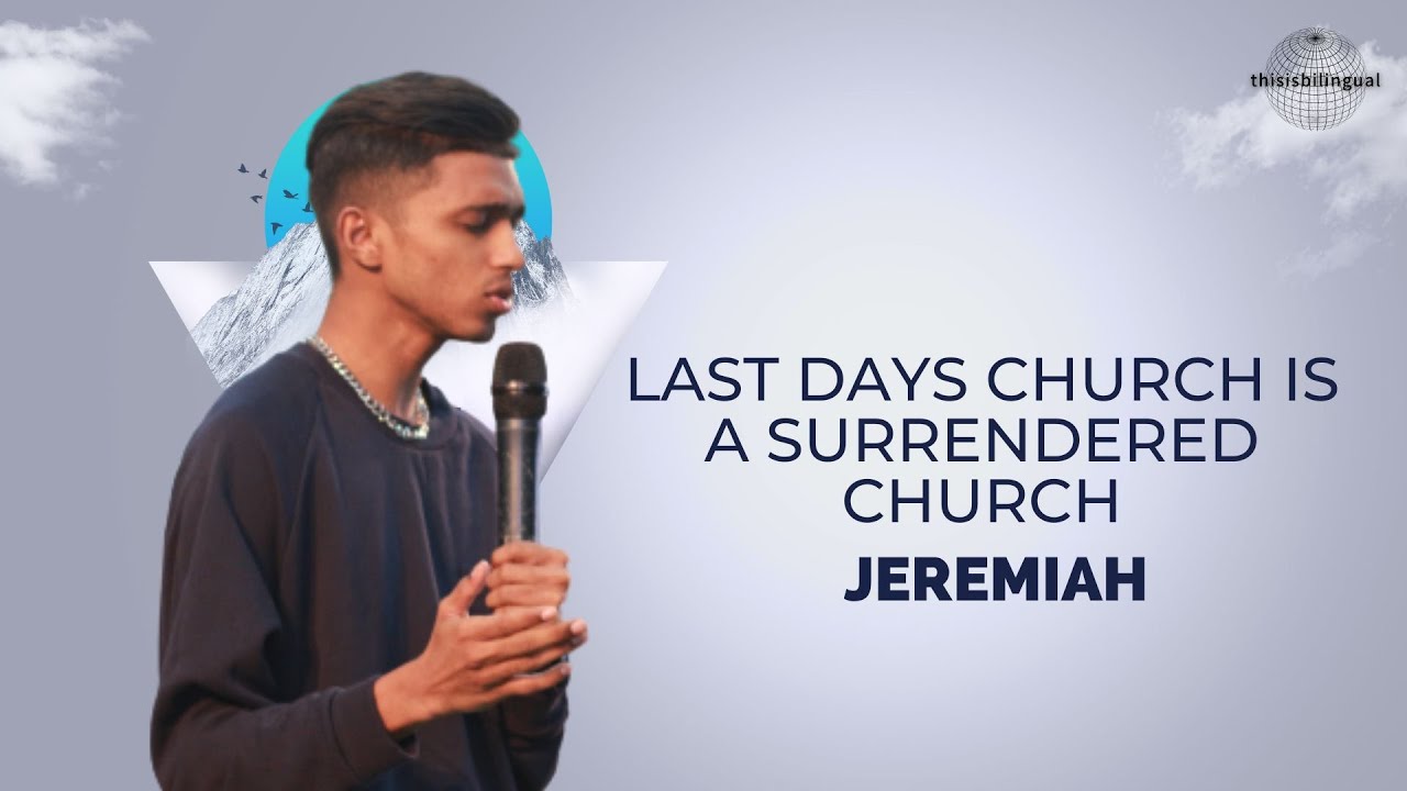Last days church will be a Surrendered Church | Jeremiah Steven | Oct ...