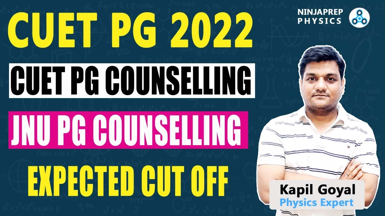 CUET PG 2022 Counselling JNU PG 22 Admission JNU Cut Off Expected cuet-pg-2022-counselling-jnu-pg-22-admission-jnu-cut-off-expected