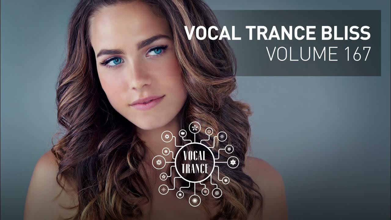 VOCAL TRANCE BLISS VOL. 167 [FULL SET] - YouTube