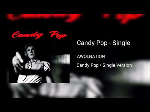 AWOLNATION - Candy Pop (Audio)