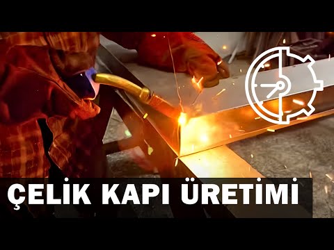 Adım Adım Çelik Kapı Üretimi ve Montajı Nasıl Yapılır Aşamaları
