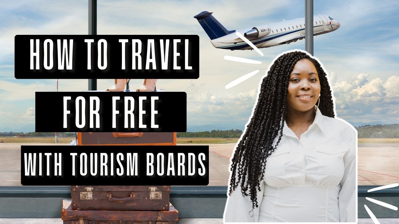 HOW I TRAVEL FOR FREE USING TOURISM BOARDS | ALL EXPENSES PAID TRIPS TO ...
