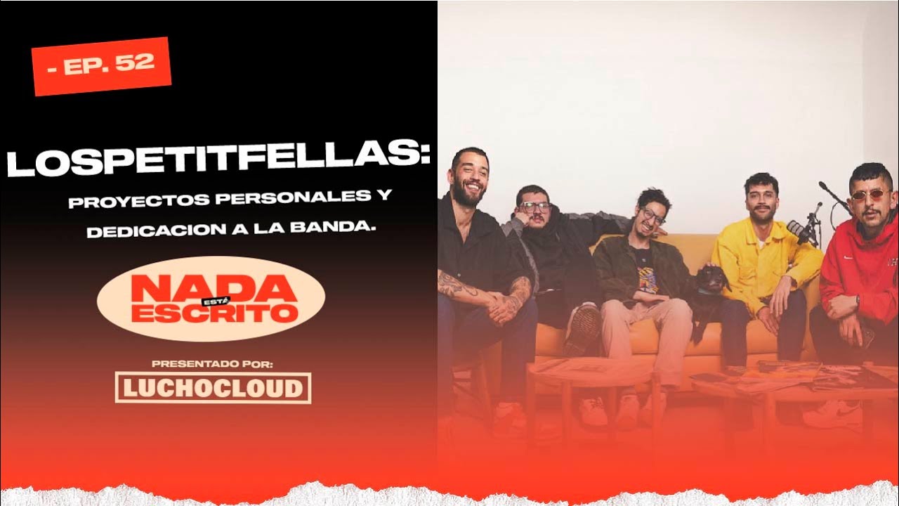 LOSPETITFELLAS hablan de su dedicación a la banda, proyectos personales y mas con LUCHO CLOUD ...