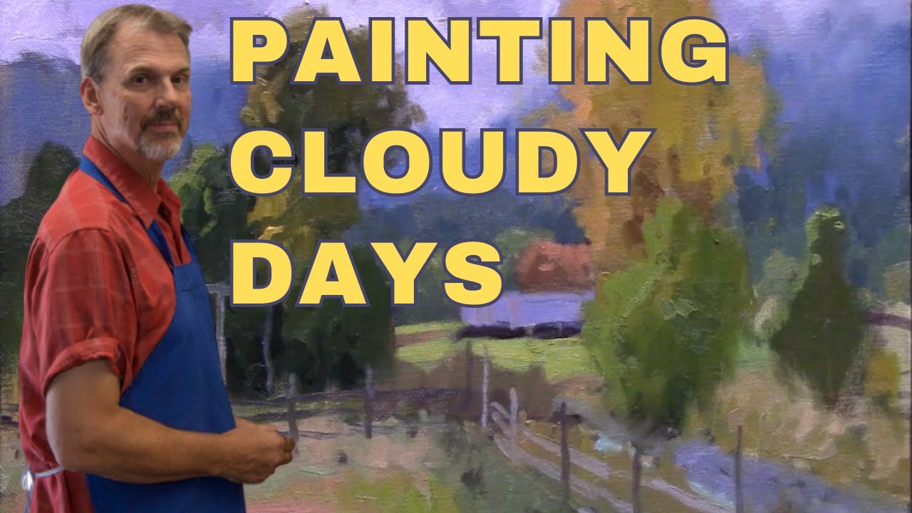 How To Paint With Stronger Color In Your Landscape On A Cloudy Day ...