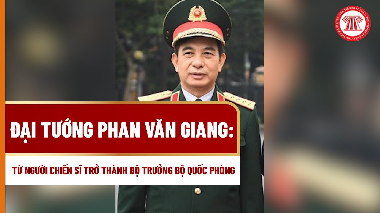  i T ng Phan V n Giang T Ng i Chi n S Tr Th nh B Tr ng B Qu c
