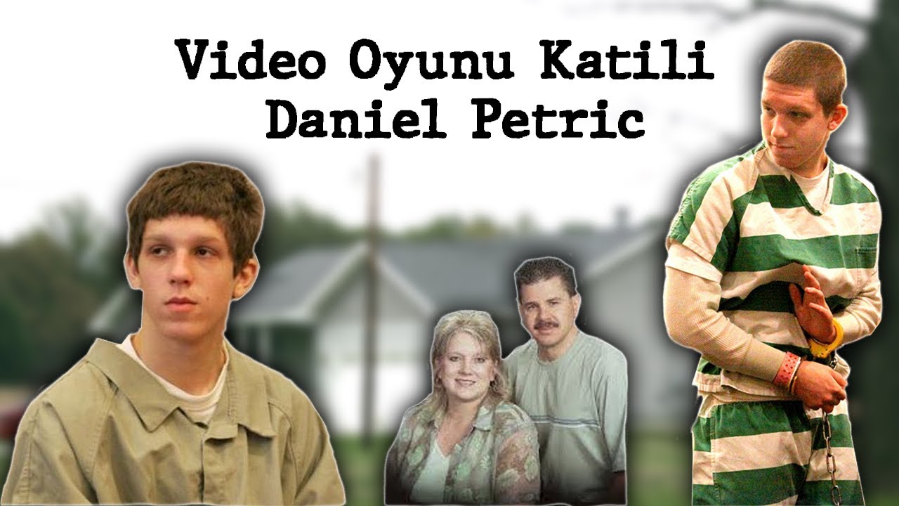 Video Oyunu Katili: Daniel Petric - YouTube