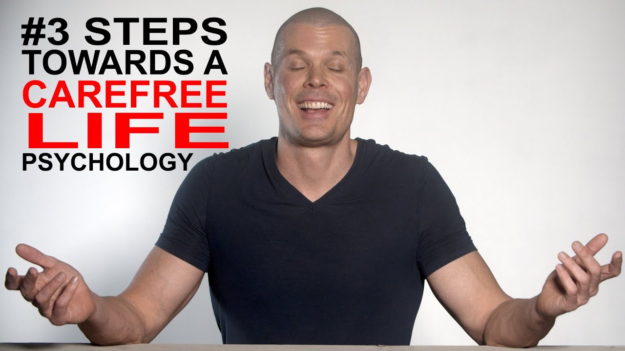 The 3 major steps towards a carefree life, not careless - YouTube