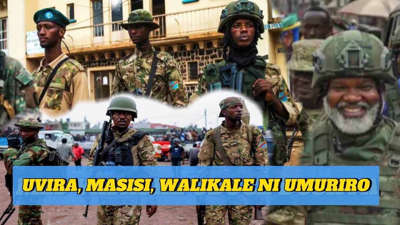 UVIRA INTAMBARA YONGEYE KUBURA||MASISI NA RUTSHURU NDETSE NA WALIKALE ...