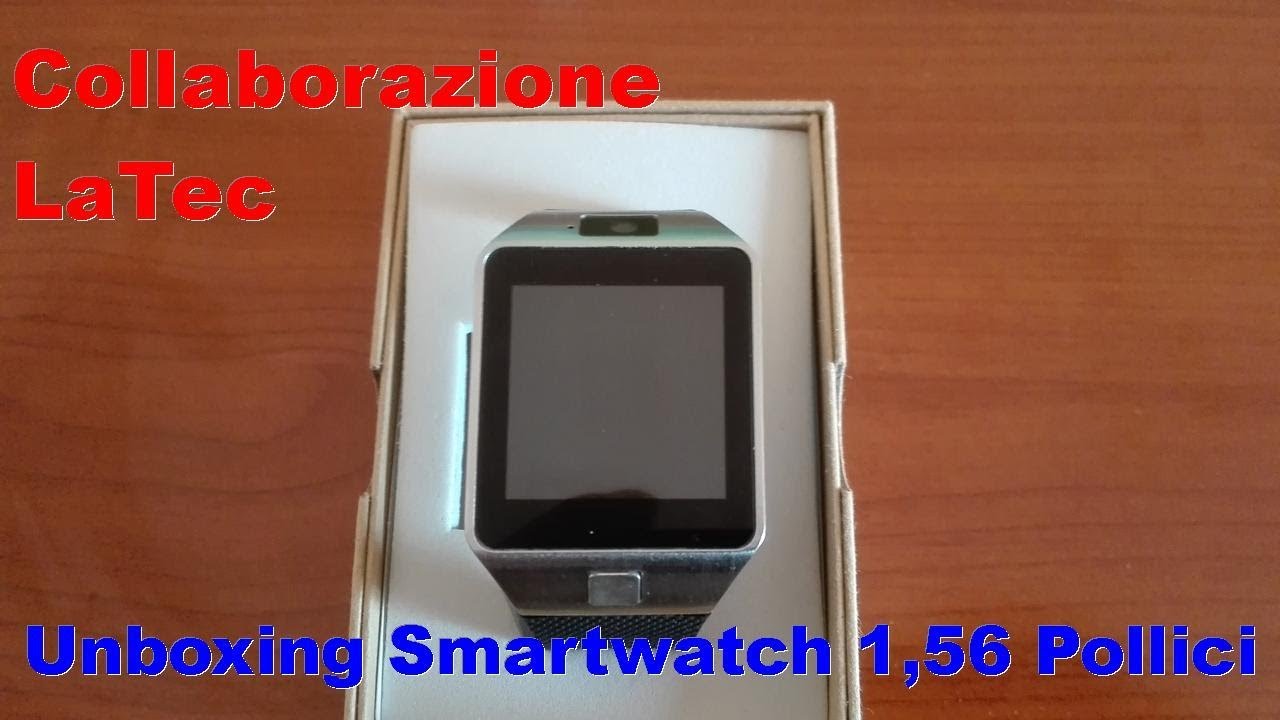 Unboxing/Video Recensione in collaborazione con LaTec - SMARTWATCH 1.56 ...