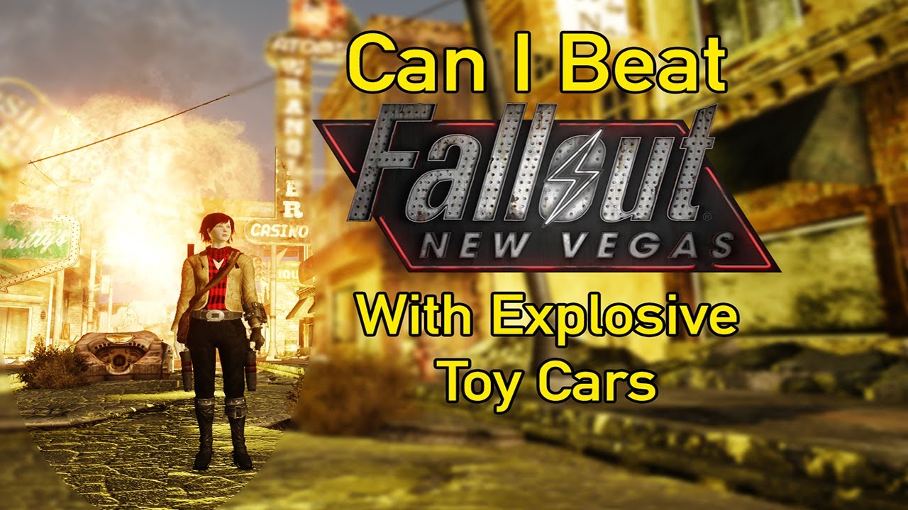 Can You Beat Fallout: New Vegas With Explosive Toy Cars - YouTube