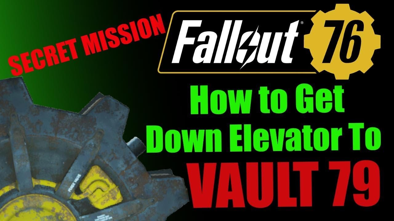 Fallout 76 How To Get Down Elevator To Vault 79 Entrance, Secret Quest ...