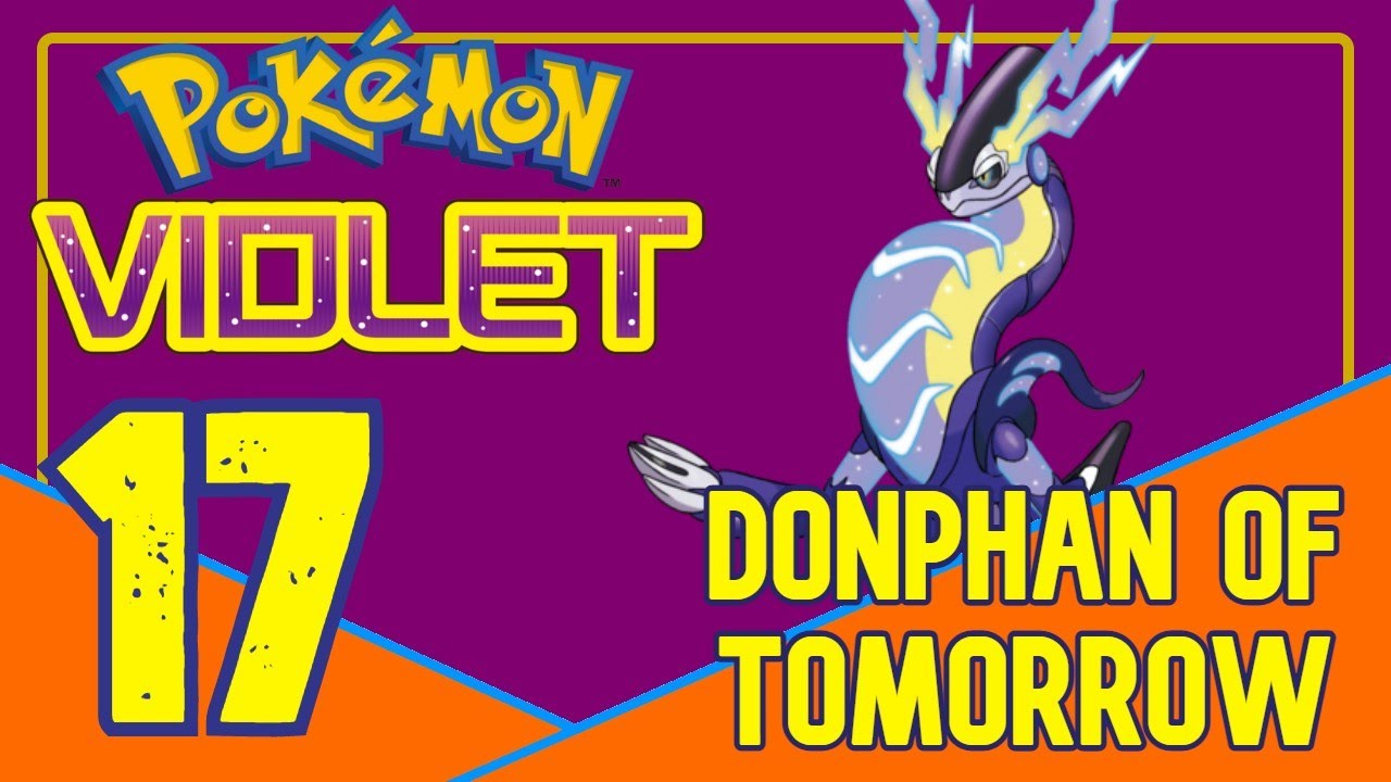 Pokémon Violet Part 17 - Donphan of Tomorrow - YouTube