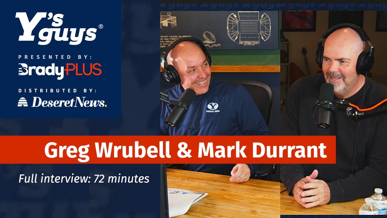 Greg Wrubell & Mark Durrant on BYU’s Big 12 & NCAA Tournament Hopes ...