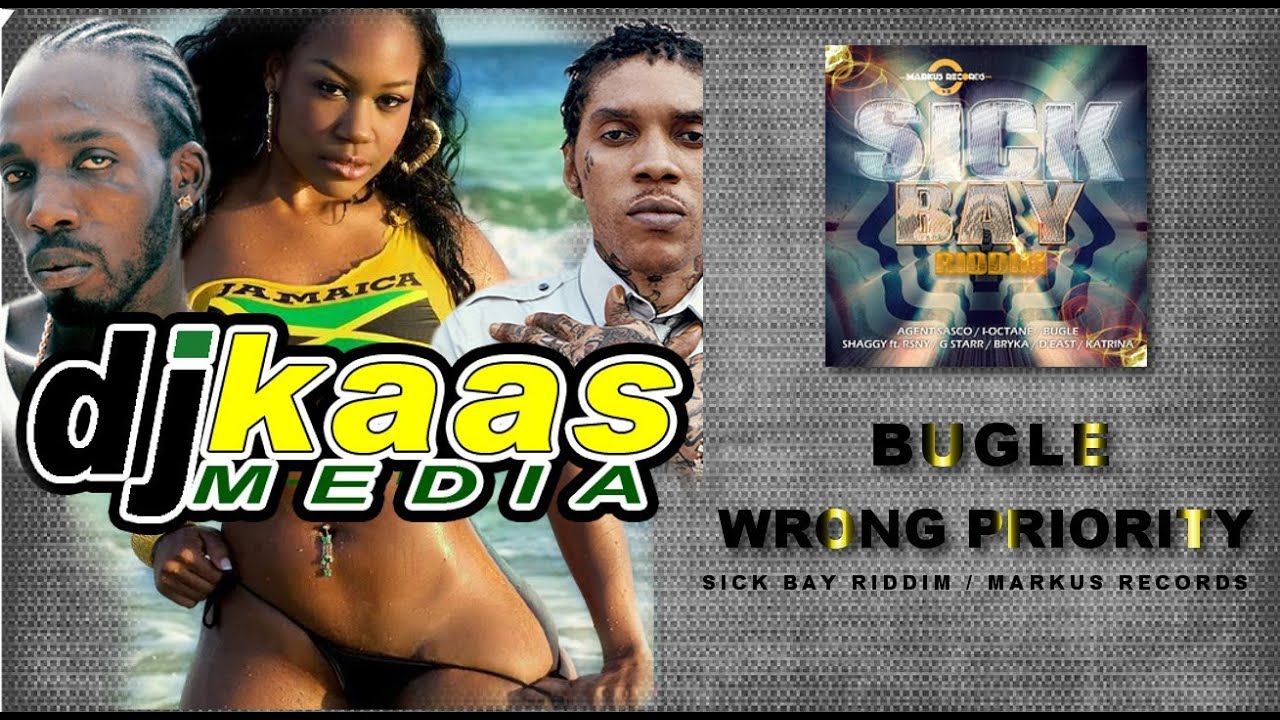 Bugle - Wrong Priority (November 2013) Sick Bay Riddim - Markus Records | Dancehall - YouTube