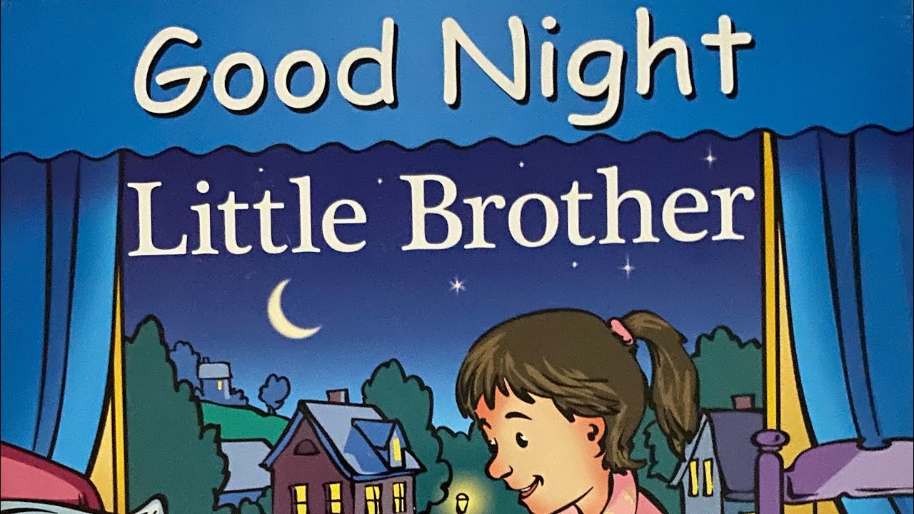 Good Night Little Brother by Adam Gamble and illustrated by Mark Jasper ...