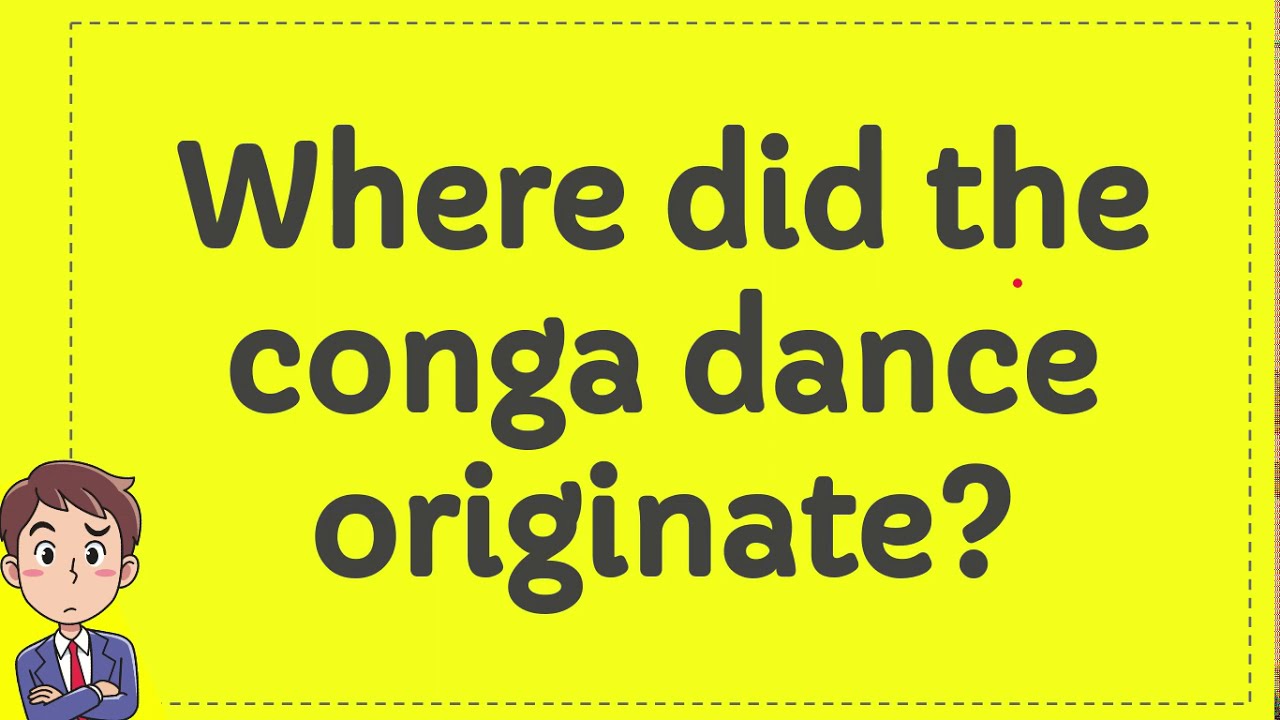 Where did the conga dance originate? - YouTube