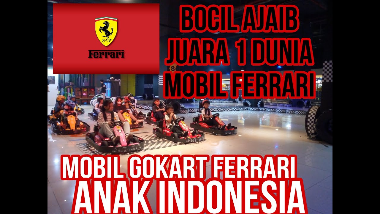 MOBIL GOKART SI BOCAH AJAIB DARI INDONESIA JUARA 1 DUNIA DI FERRARI F1 ...