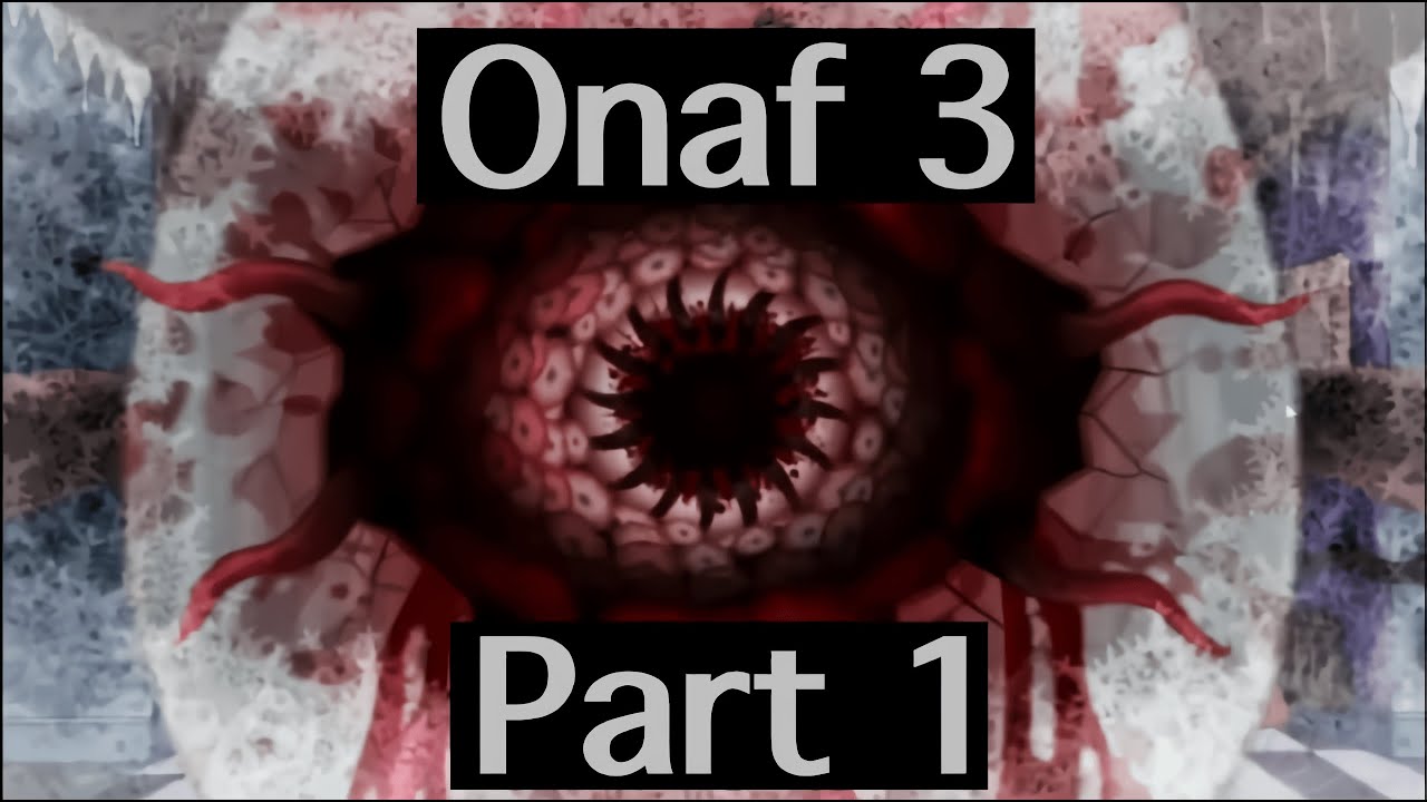Onaf 3 part 1 - YouTube