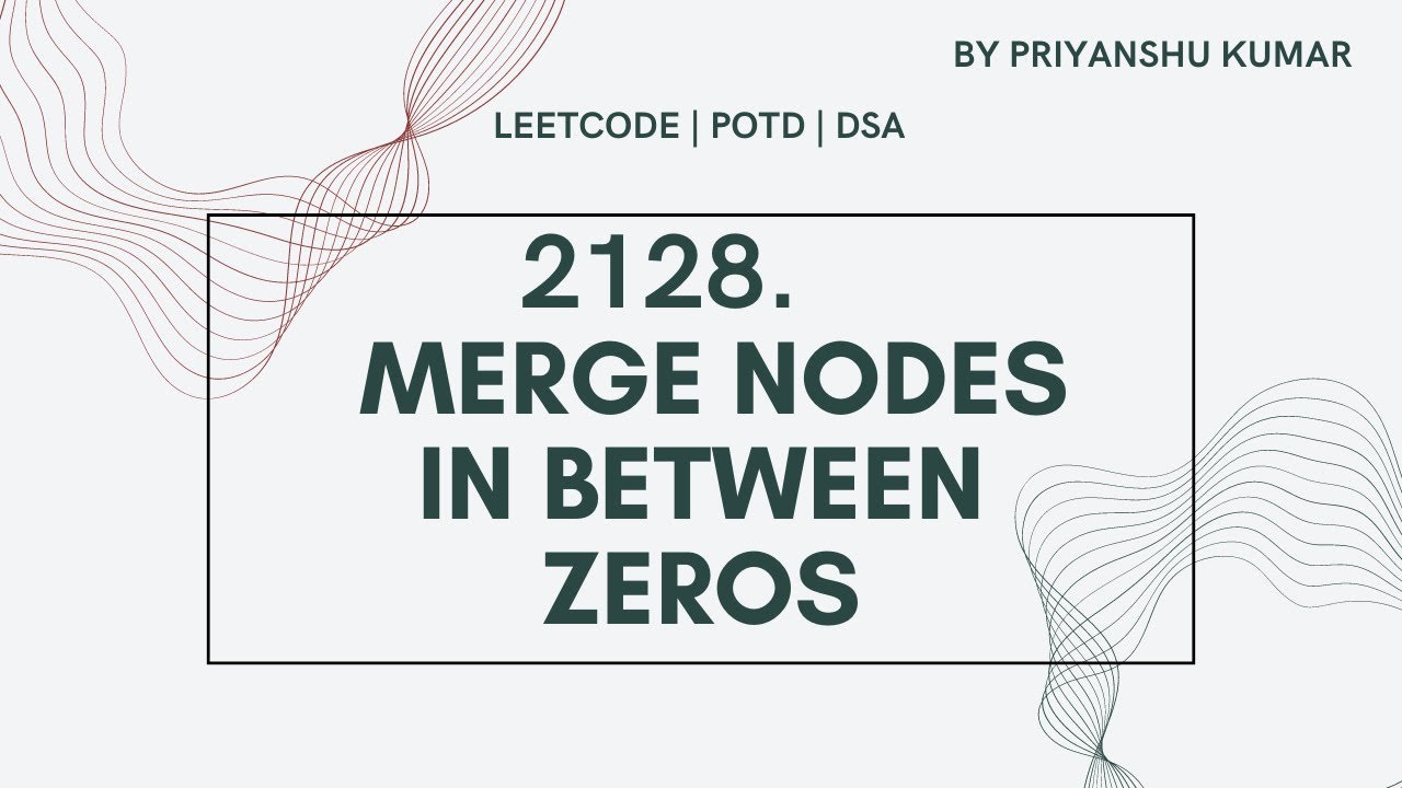 2181|| Merge Nodes in Between Zeros|| DSA|| Coding - YouTube