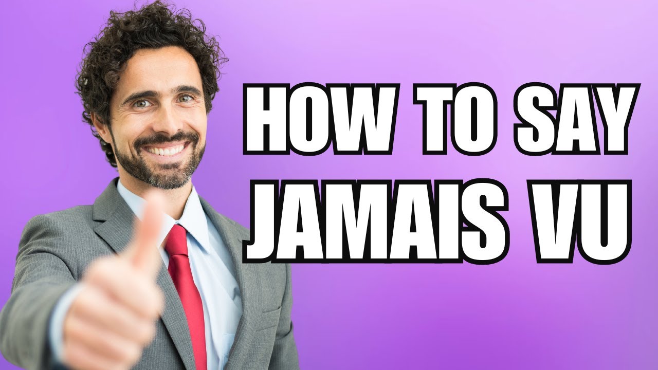 How to Pronounce Jamais Vu (Correctly) | English & French Pronunciation ...